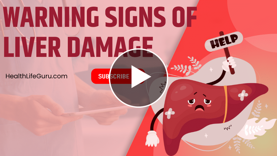 Warning Signs Of Liver Damage - Health Life Guru
